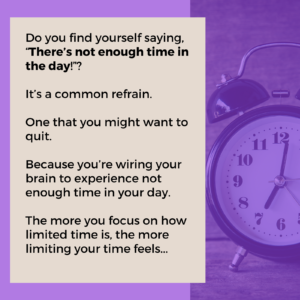 I Don't Have Enough Time! - HigherMindfulness.com